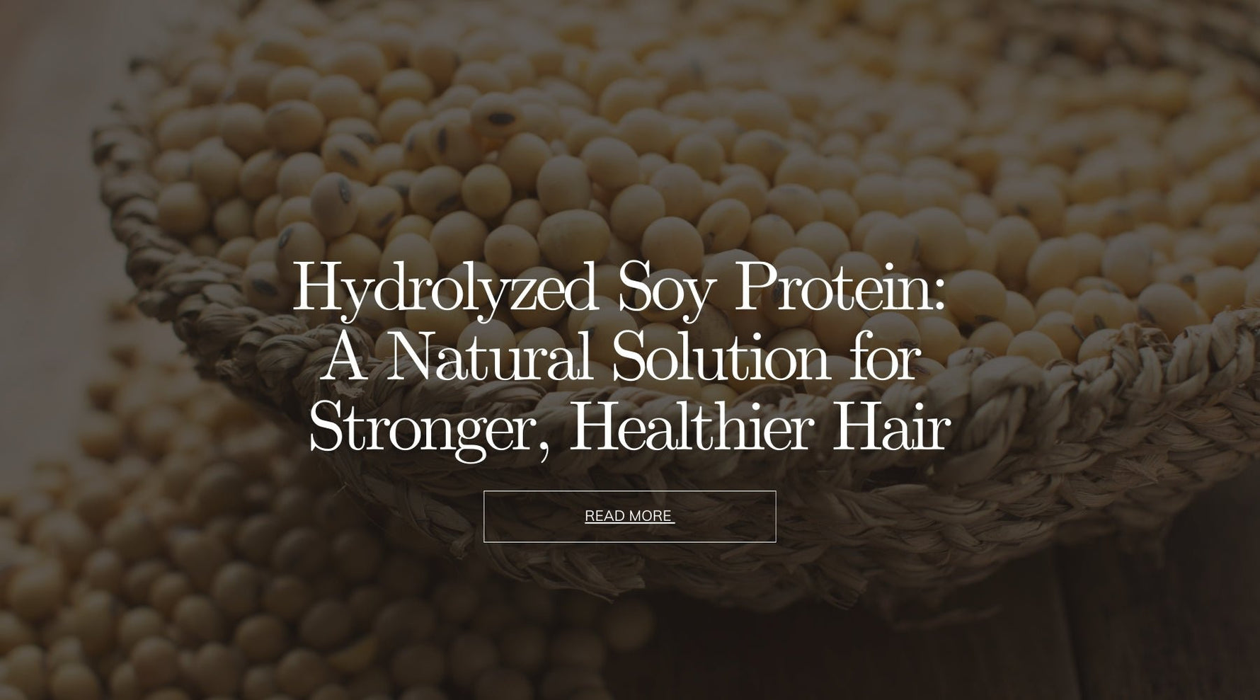 Hydrolyzed Soy Protein: A Natural Solution for Stronger, Healthier Hai – OrganiGrowHairCo
